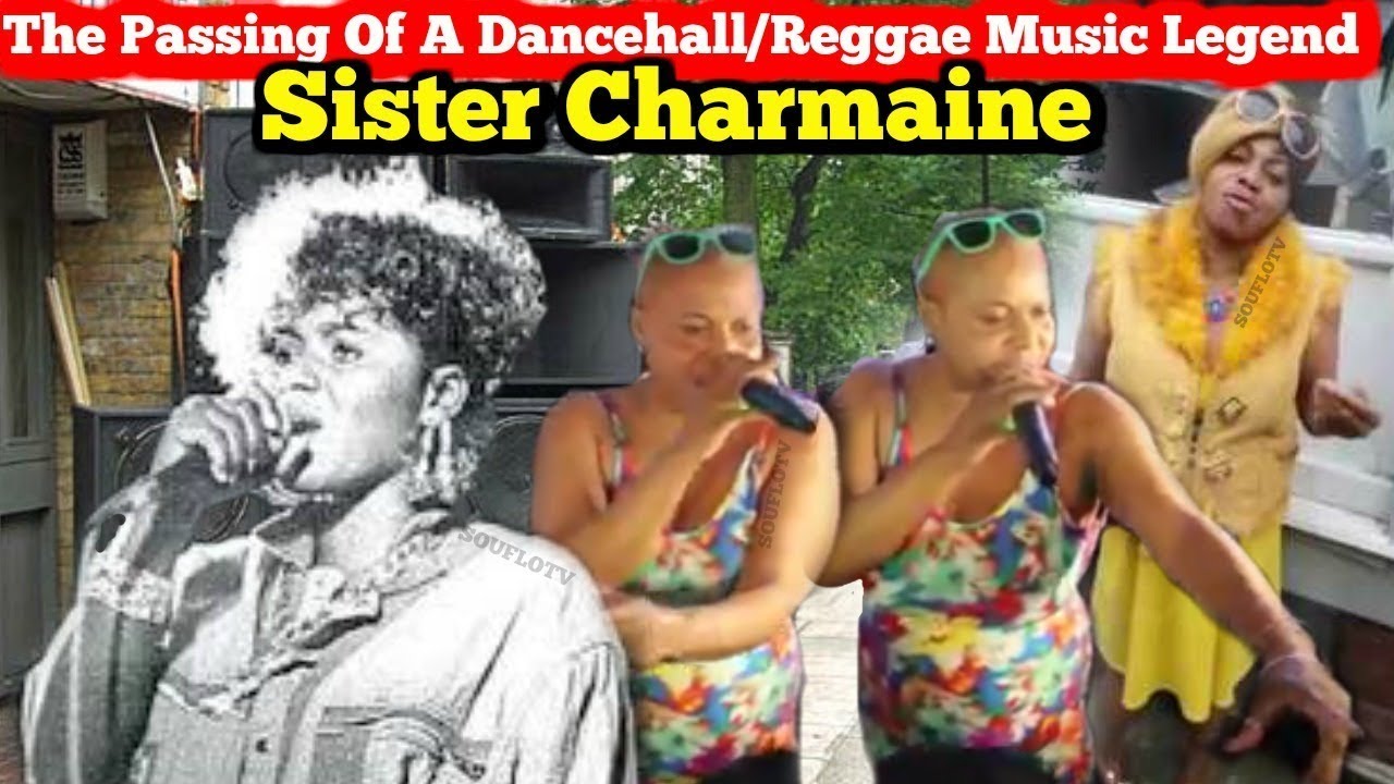 DANCEHALL ICON/LEGEND SISTER CHARMAINE : GOFUNDME TO BURY AN ICON ...
