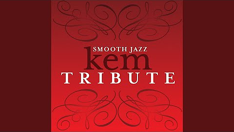 Smooth Jazz Tribute (KEM) - YouTube