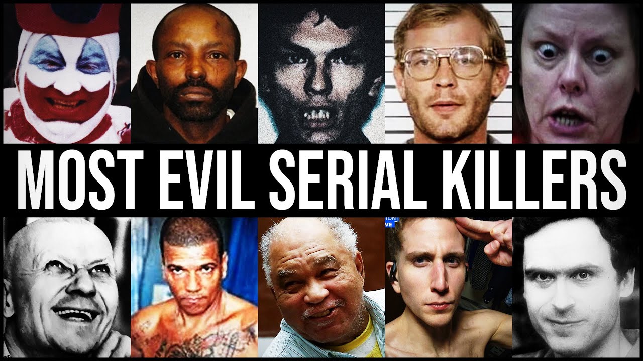 The MOST EVIL SERIAL KILLERS Of All Time | Sentenced To DEATH Or LIFE ...