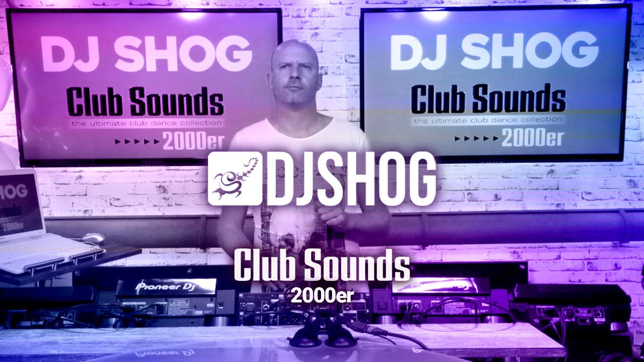 DJ Shog - Club Sounds 2000er | Classics - Trance, Hands Up, Dance - YouTube