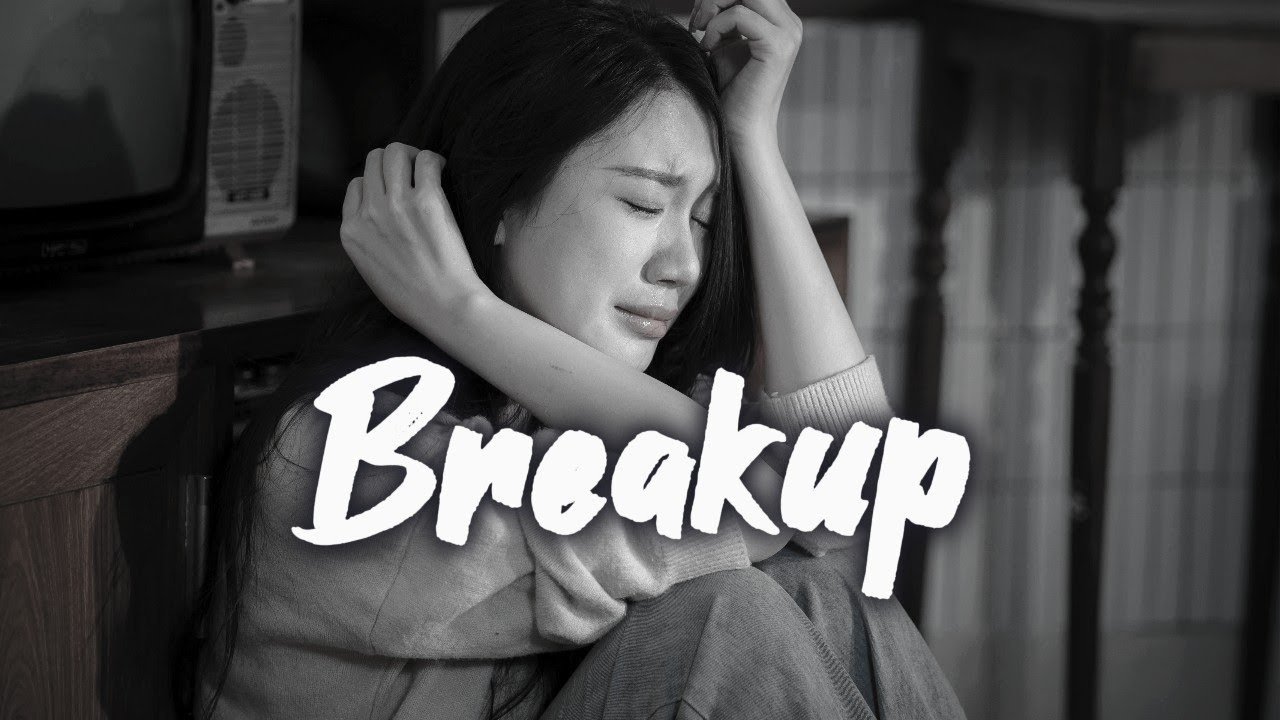 Chill Playlist Breakup Song Sad Lyrics Chill pop Playlist After Goodbye ...
