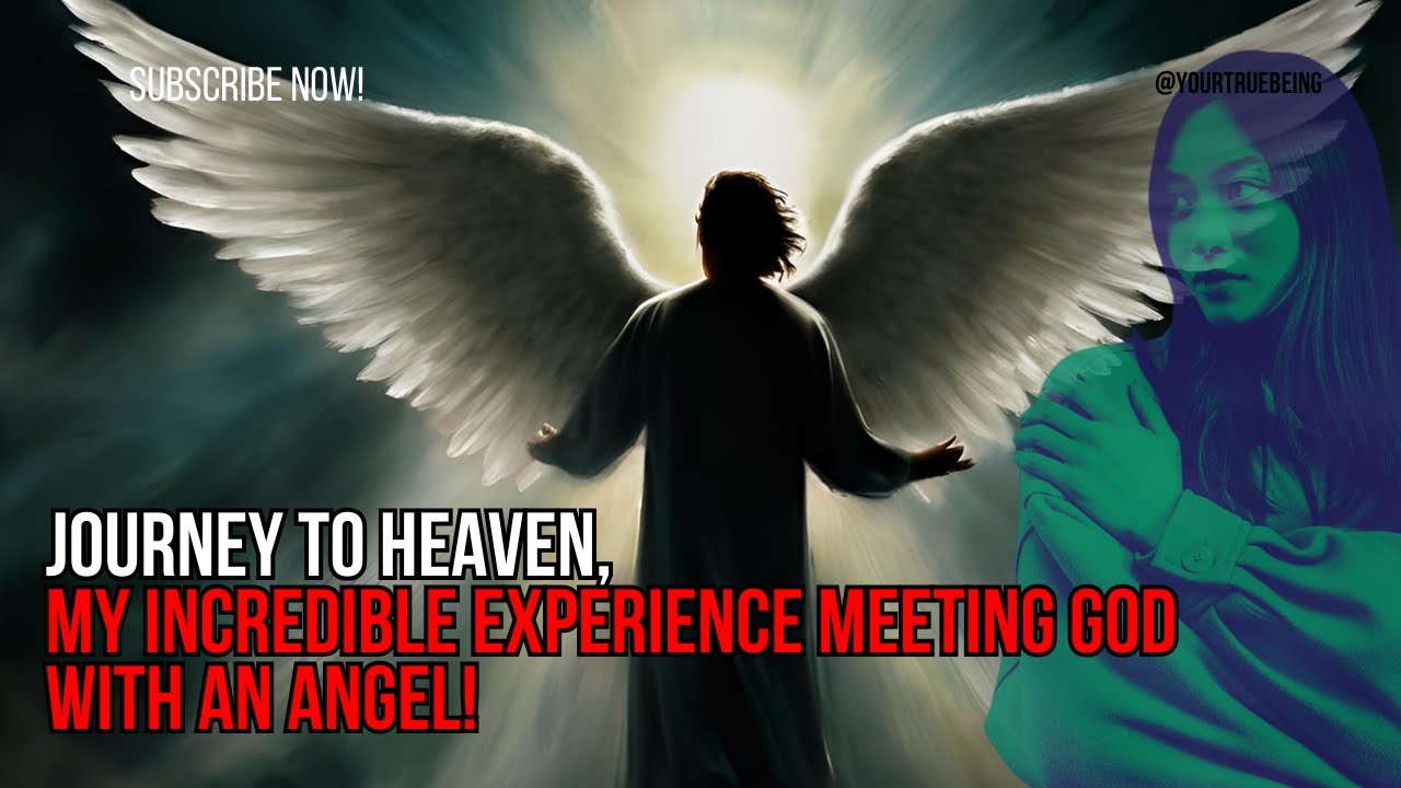 Journey to Heaven, My Incredible Experience Meeting God with an Angel ...