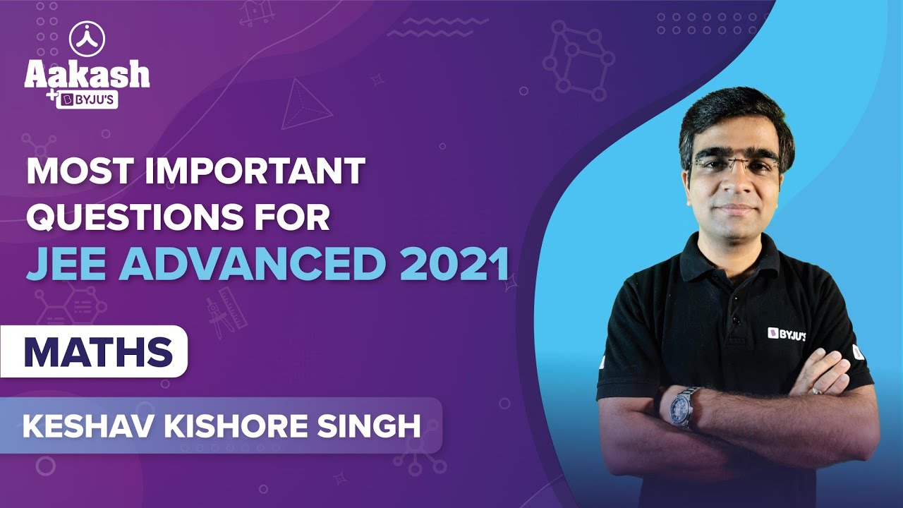 JEE Advanced Maths Quiz -1 | Important Questions, Tips, Strategy for ...