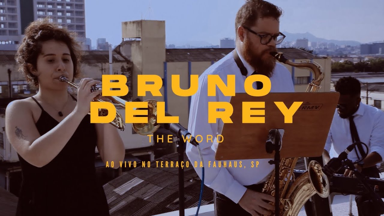 Bruno Del Rey - The Word - Ao vivo no terraço da Fauhaus (Rooftop live ...