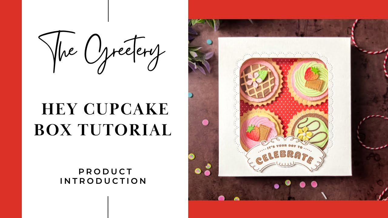 The Greetery Hey Cupcake Box Tutorial - YouTube
