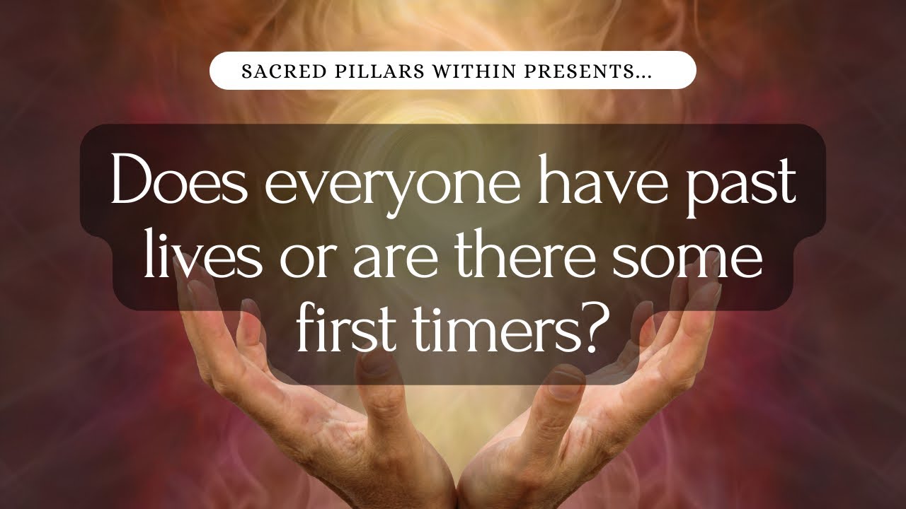 Intuition Q&A: Does everyone have past lives or are there some first ...