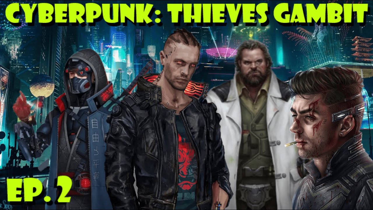 Cyberpunk: Thieves' Gambit - Episode 2 - YouTube