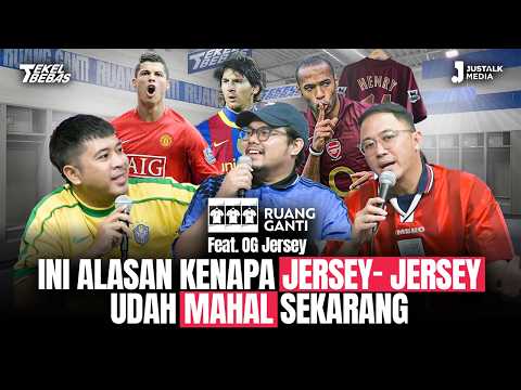 INI ALASAN JERSEY-JERSEY UDAH MAHAL SEKARANG | RUANG GANTI | Tekel Bebas #215