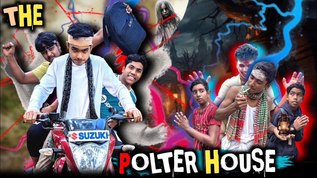 THE POLTER HOUSE | দ্যা পল্টার হাউস | Bangla Entertainment People ...