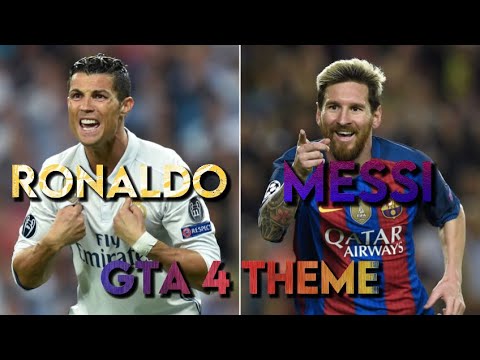 Cristiano Ronaldo & Messi || GTA 4 THEME || 4K UHD - YouTube
