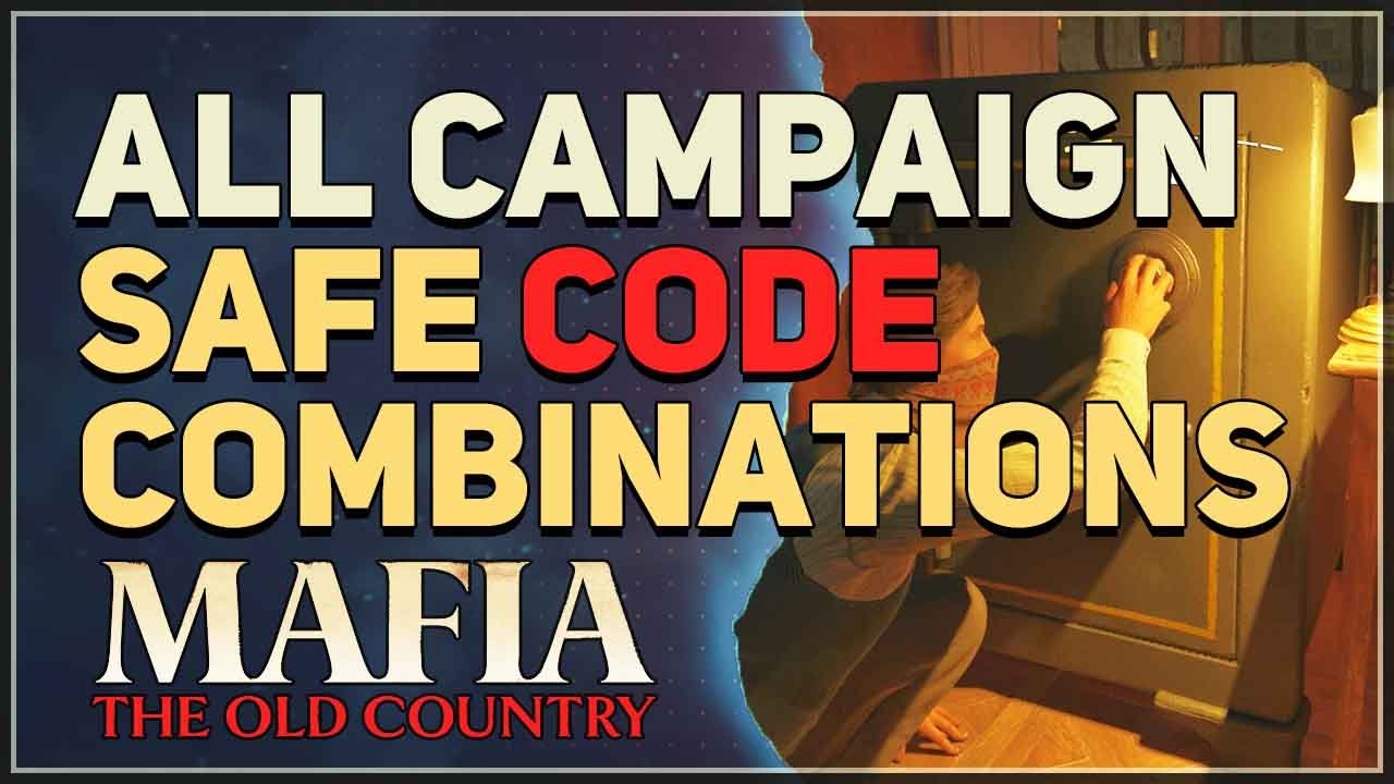 All Safe Code Combinations Mafia The Old Country - YouTube