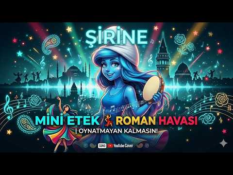 Şirine – Mini Etek 💃 (Roman Havası) | Oynatmayan Kalmasın! 🔥 Official Audio