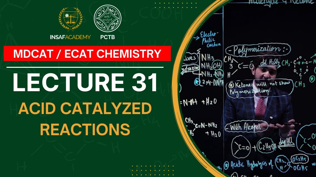 Chemistry MDCAT / ECAT | Lecture 31 | Acid Catalyzed Reactions | PCTB ...