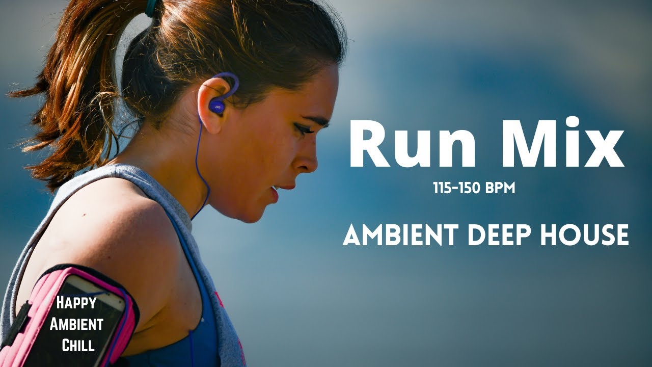 Running Workout Mix - Ambient Deep House & Dreamy Future Bass music to ...
