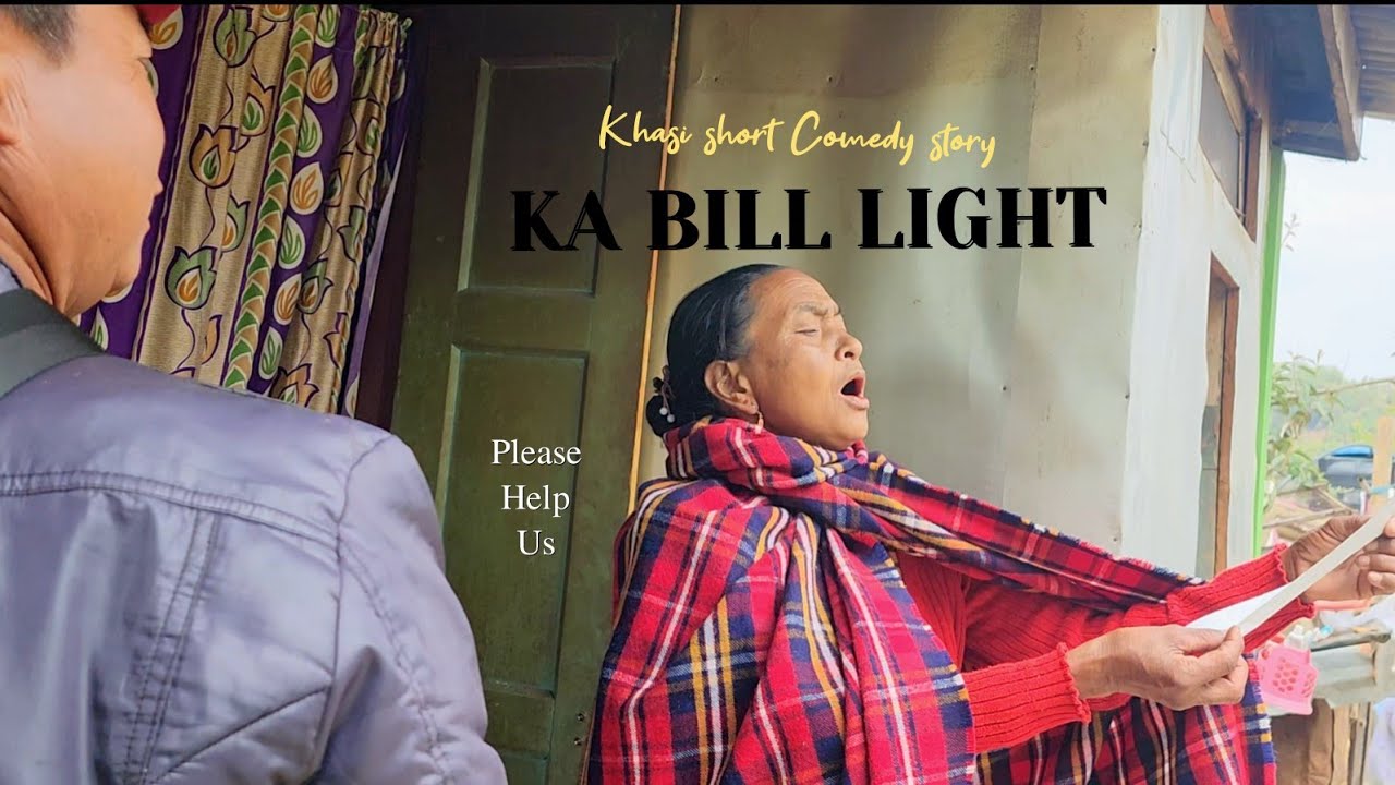 Ka Bill Light/Khasi short Comedy story - YouTube
