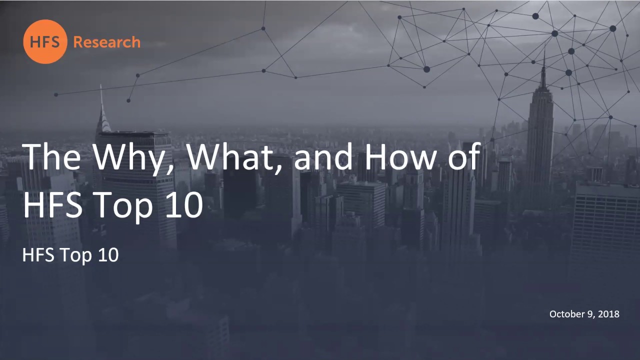 HFS Webinar: THE WHY, WHAT, AND HOW OF HFS TOP 10 - YouTube