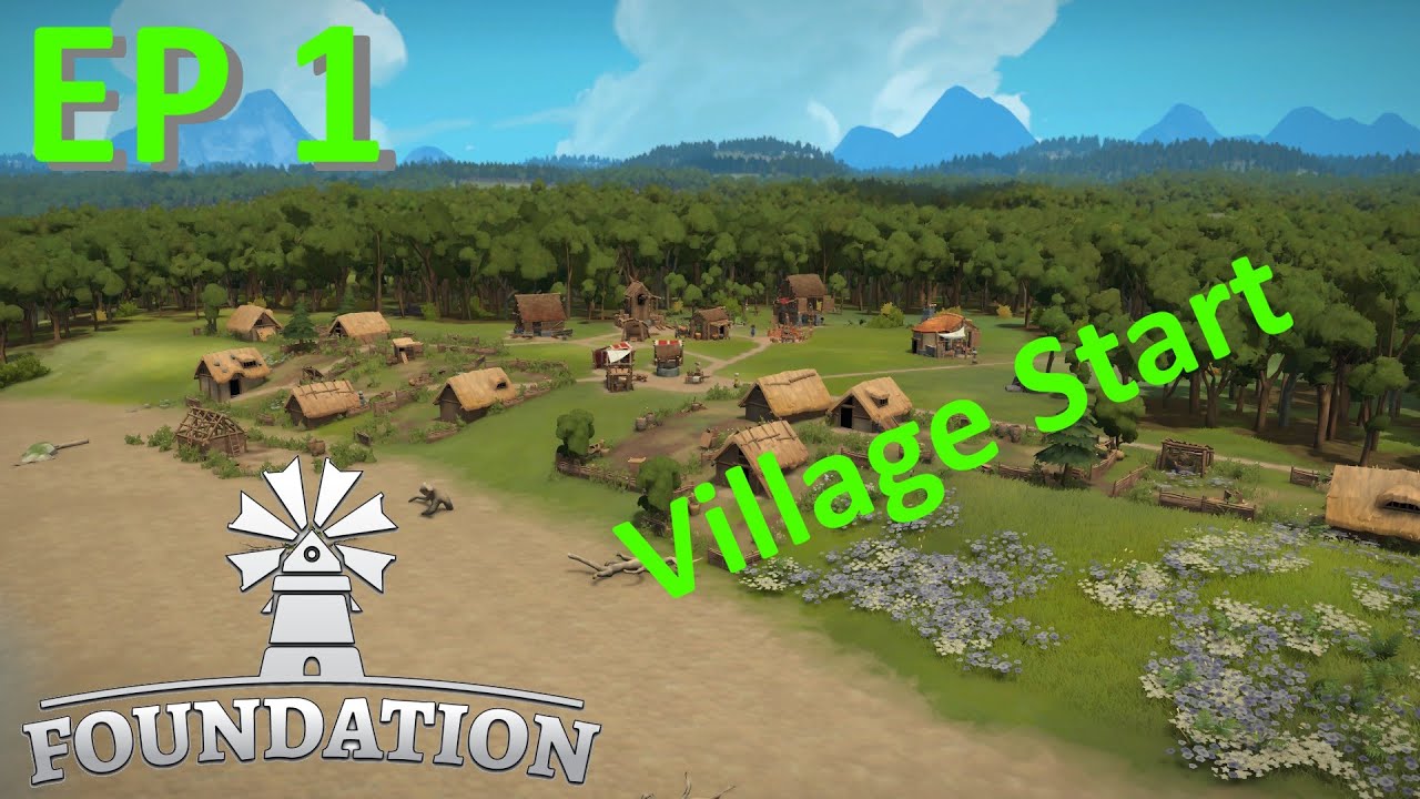 Foundation - Village Start - EP 1 - YouTube