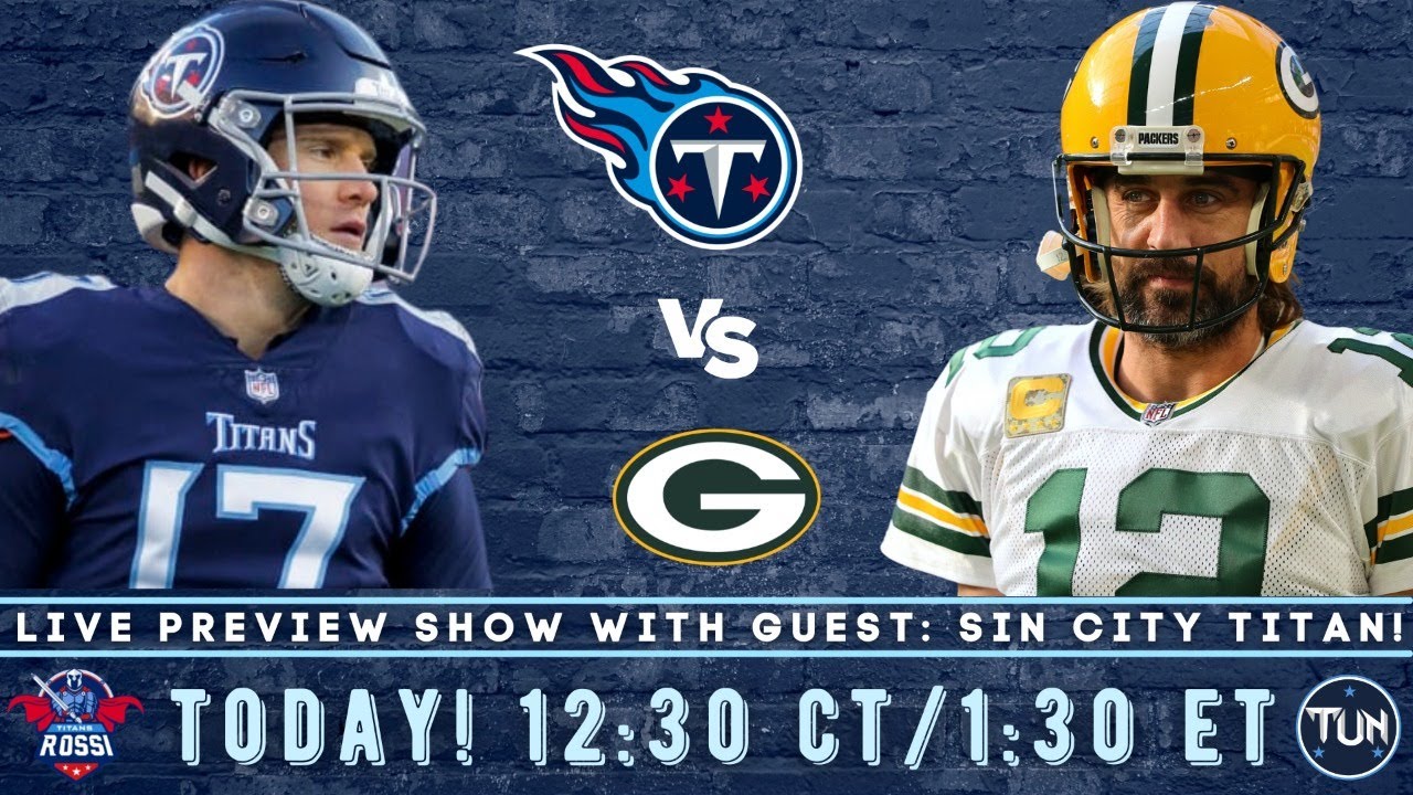 The Rossi Report Live: Tennessee Titans vs Green Bay Packers Preview ...