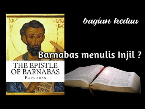 Barnabas menulis Injil ? Epistel of Barnabas. - YouTube