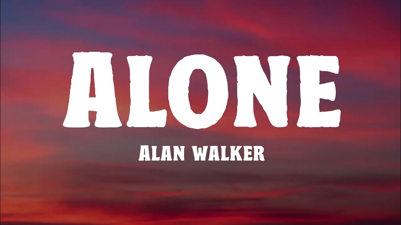 Alone - Alan Walker - (Lyrics) - YouTube