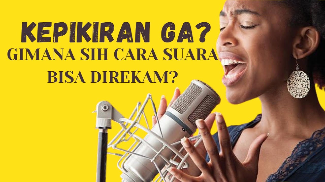 Gimana Sih Cara Suara Bisa Di Rekam? - YouTube