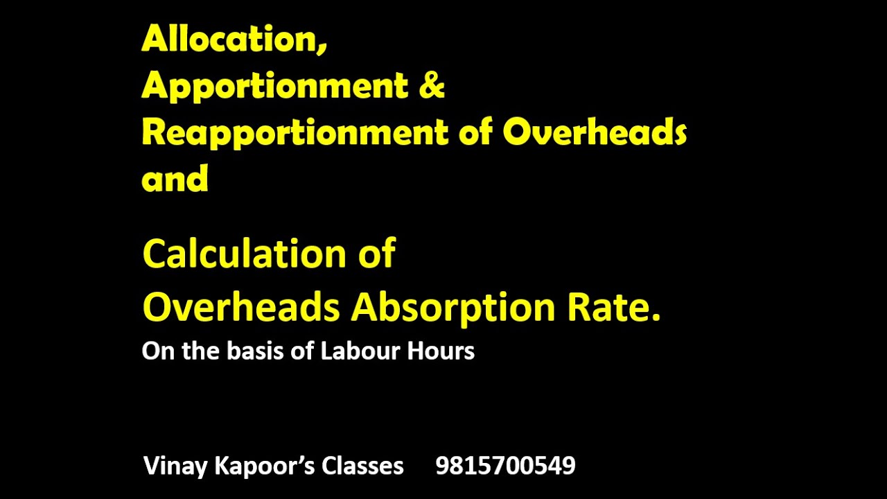 Allocation, Apportionment & Reapportionment of Overheads - YouTube