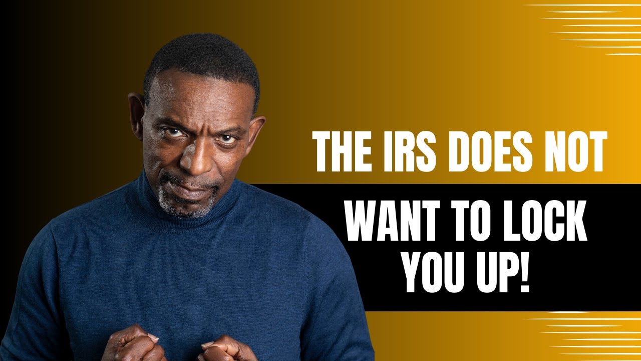 The IRS Does Not Want To Lock You UP! - YouTube