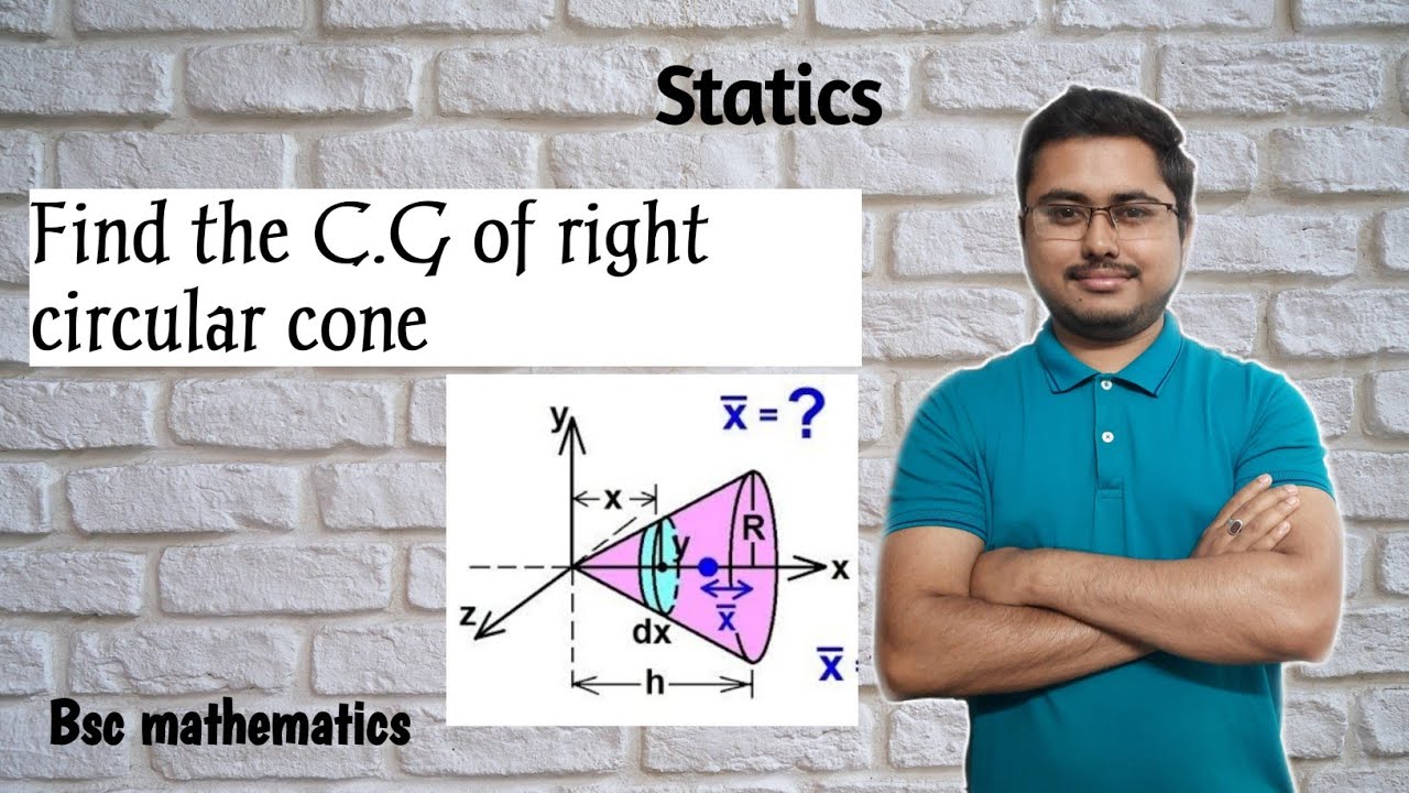 Center of gravity |Find the C.G of right circular cone | Statics |Bsc ...