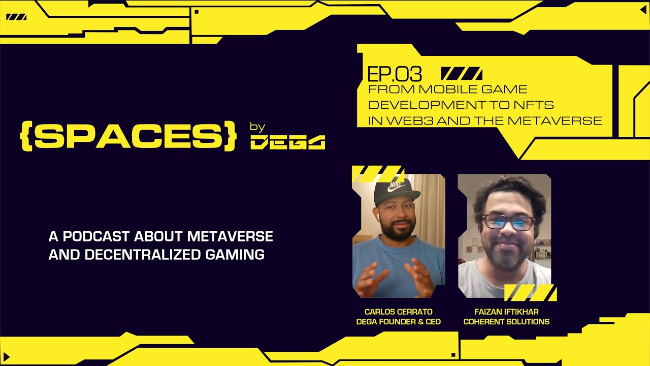 SPACES by DEGA Ep 03 | From Mobile Game Development to NFTs in Web3 and The Metaverse. - YouTube