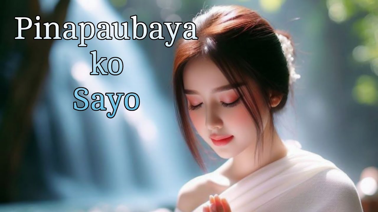 Pinapaubaya ko Sayo, worship song, ChristianWorship, Gospel music - YouTube