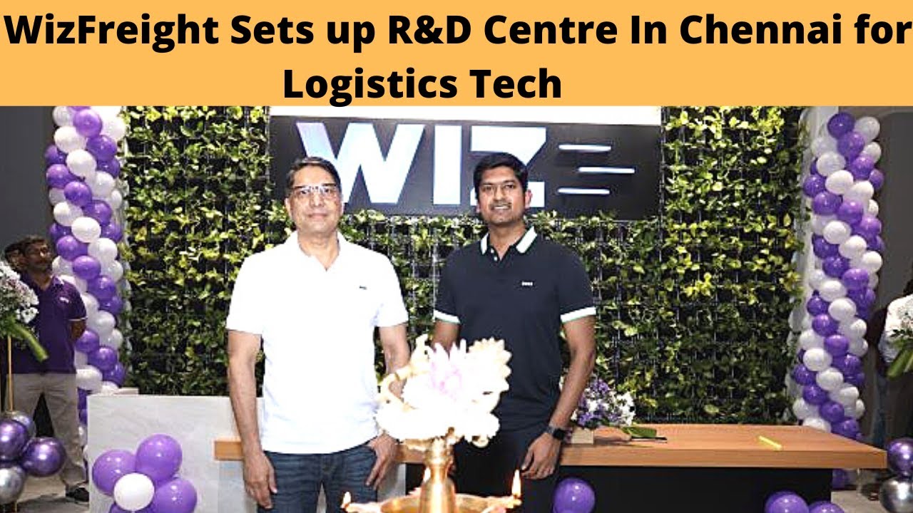 WizFreight Sets up R&D Centre In Chennai for Logistics Tech - YouTube