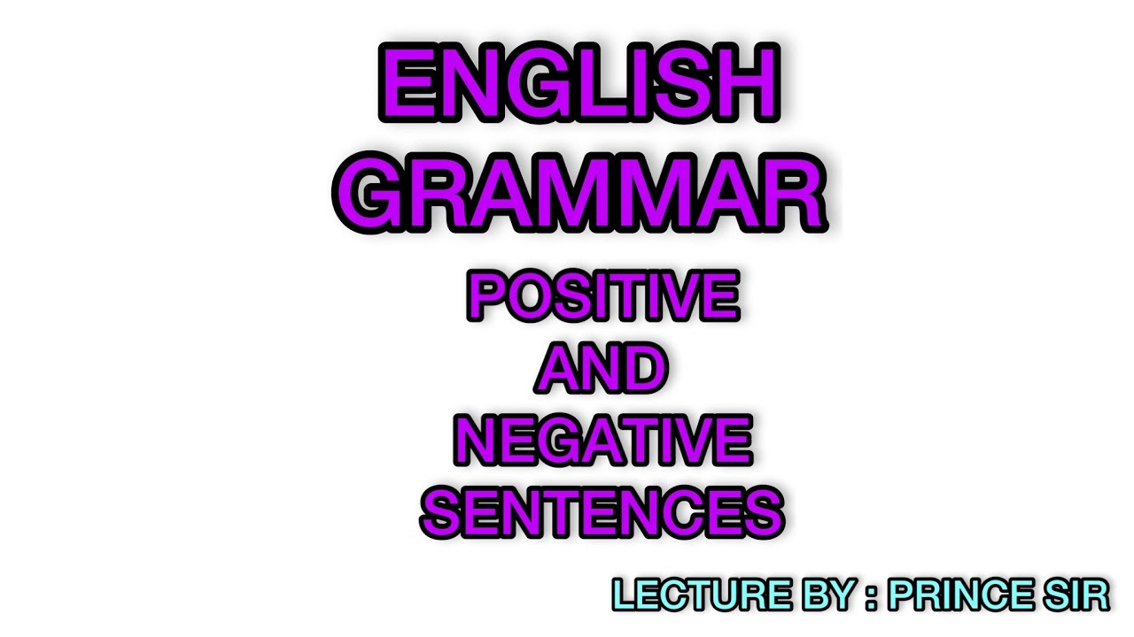 English Grammar , Positive and Negative sentences - YouTube