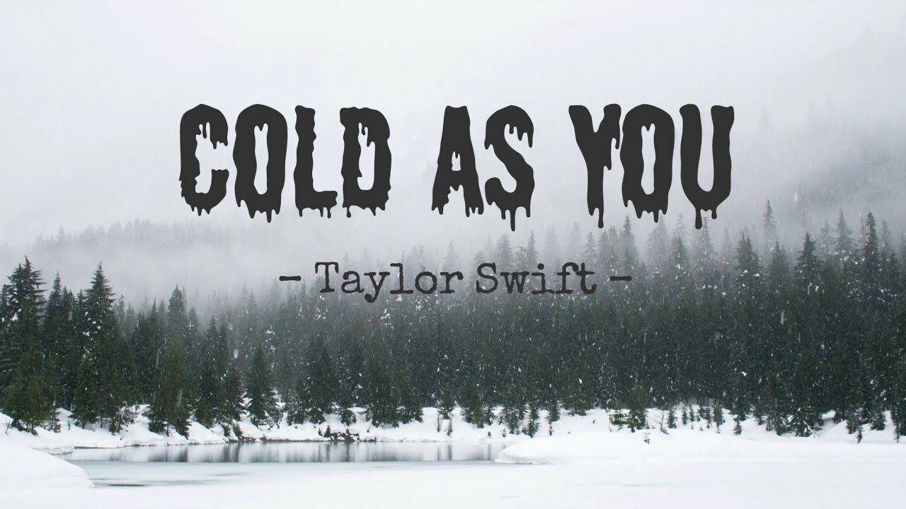 Taylor Swift - Cold As You (Lyric Video) - YouTube
