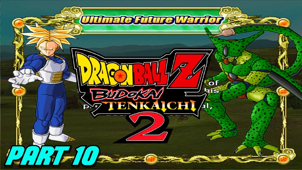 FUTURE TRUNKS DESTROYS CELL! | BUDOKAI TENKAICHI 2 PART 10 - YouTube