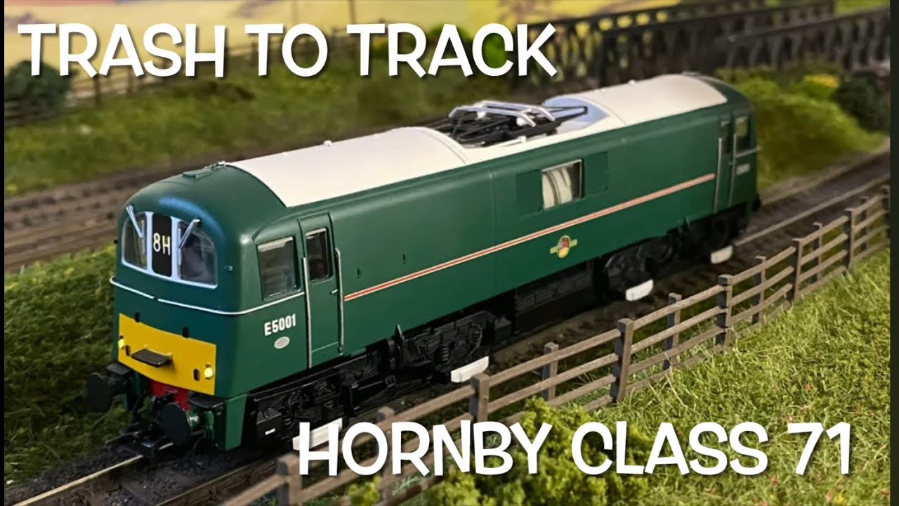 Trash To Track Episode 12. Hornby class 71 DC electric loco. - YouTube