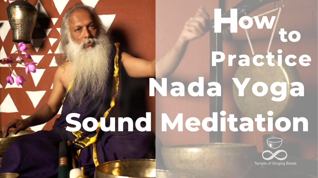 How to Practice Nada Yoga Sound Meditation - YouTube