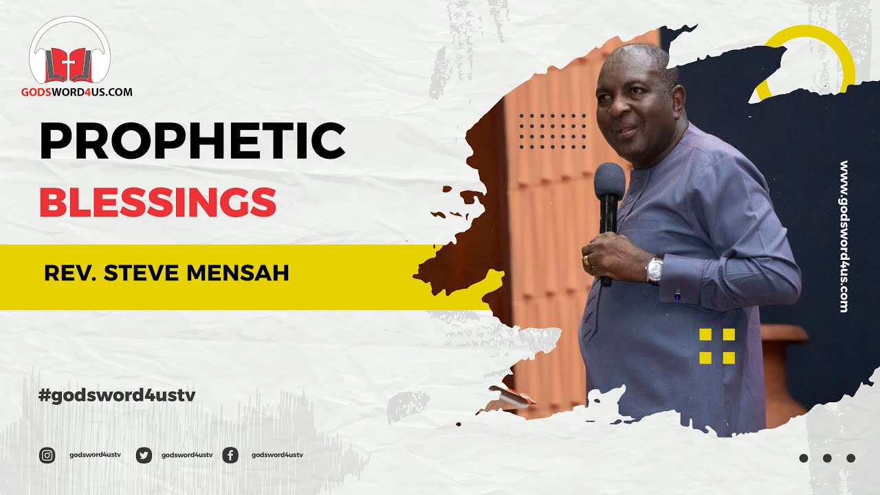 PROPHETIC BLESSINGS - REV. STEVE MENSAH - YouTube