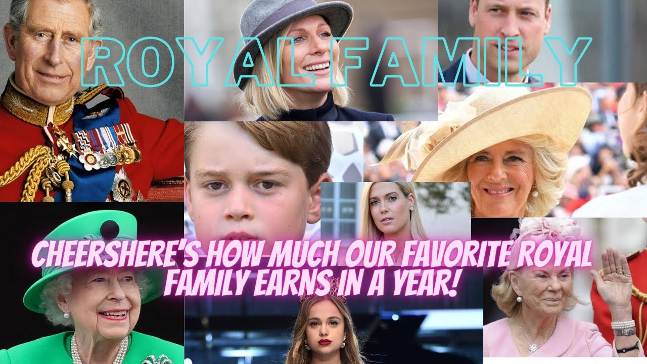The Royal Family's Income - How Much Do They Make || British royal ...