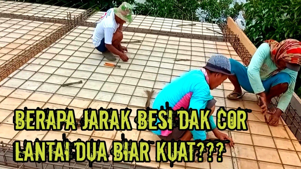 CARA PEMASANGAN BESI COR DAK YANG KUAT - YouTube