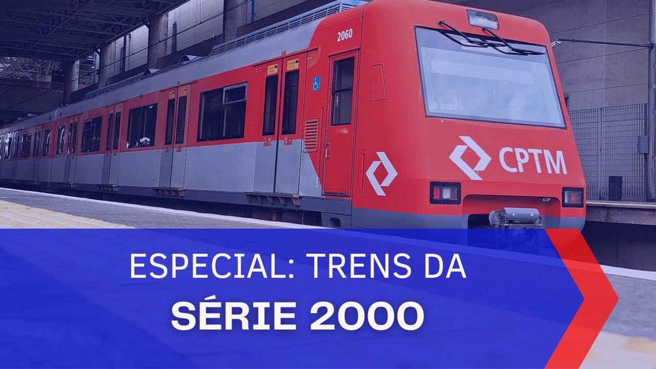 Especial: Trens da Série 2000 da CPTM - YouTube