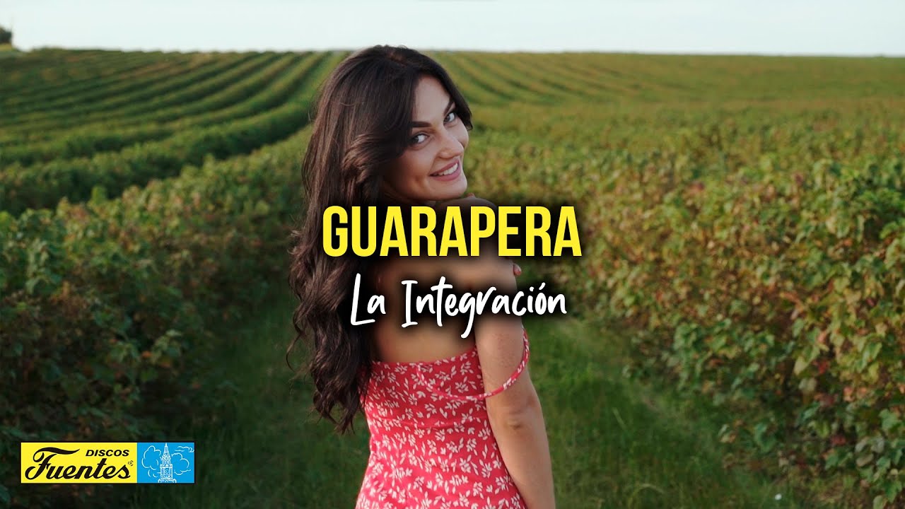 GUARAPERA - La Integración (Video letra) - YouTube