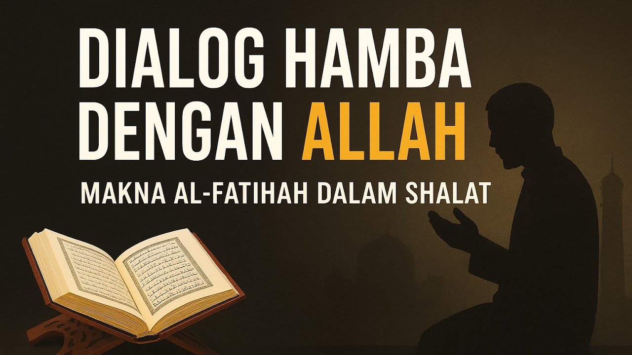 Alfatihah : Dialog Langsung Hamba Dengan Allah - YouTube