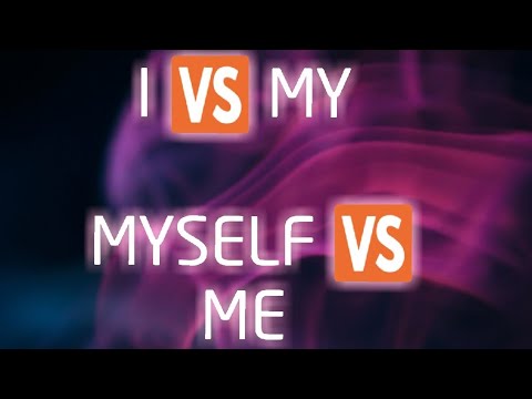 الفرق بين #4 : I vs my vs myself vs me - YouTube
