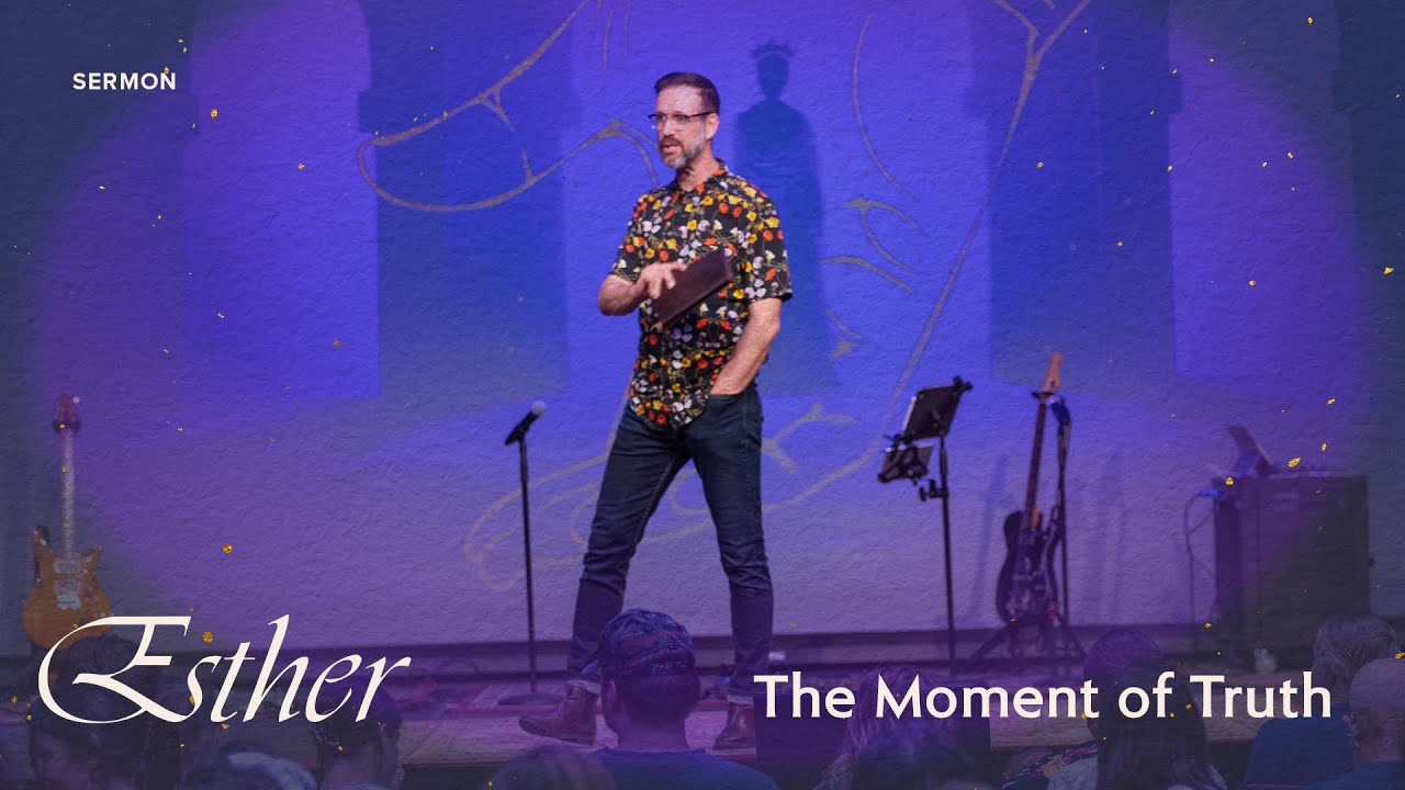 Esther 4 | The Moment of Truth - YouTube
