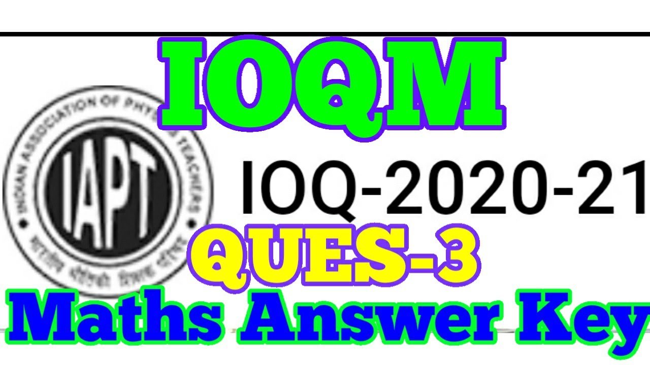 IOQM |Q-3 |Answer Key| 17 january, 2021 - YouTube