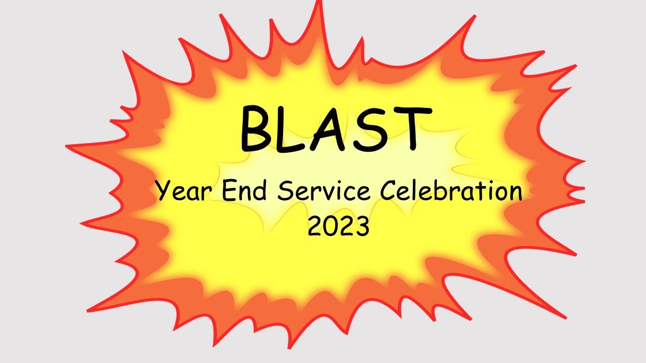 Blast Year end service and celebration 2023 - YouTube