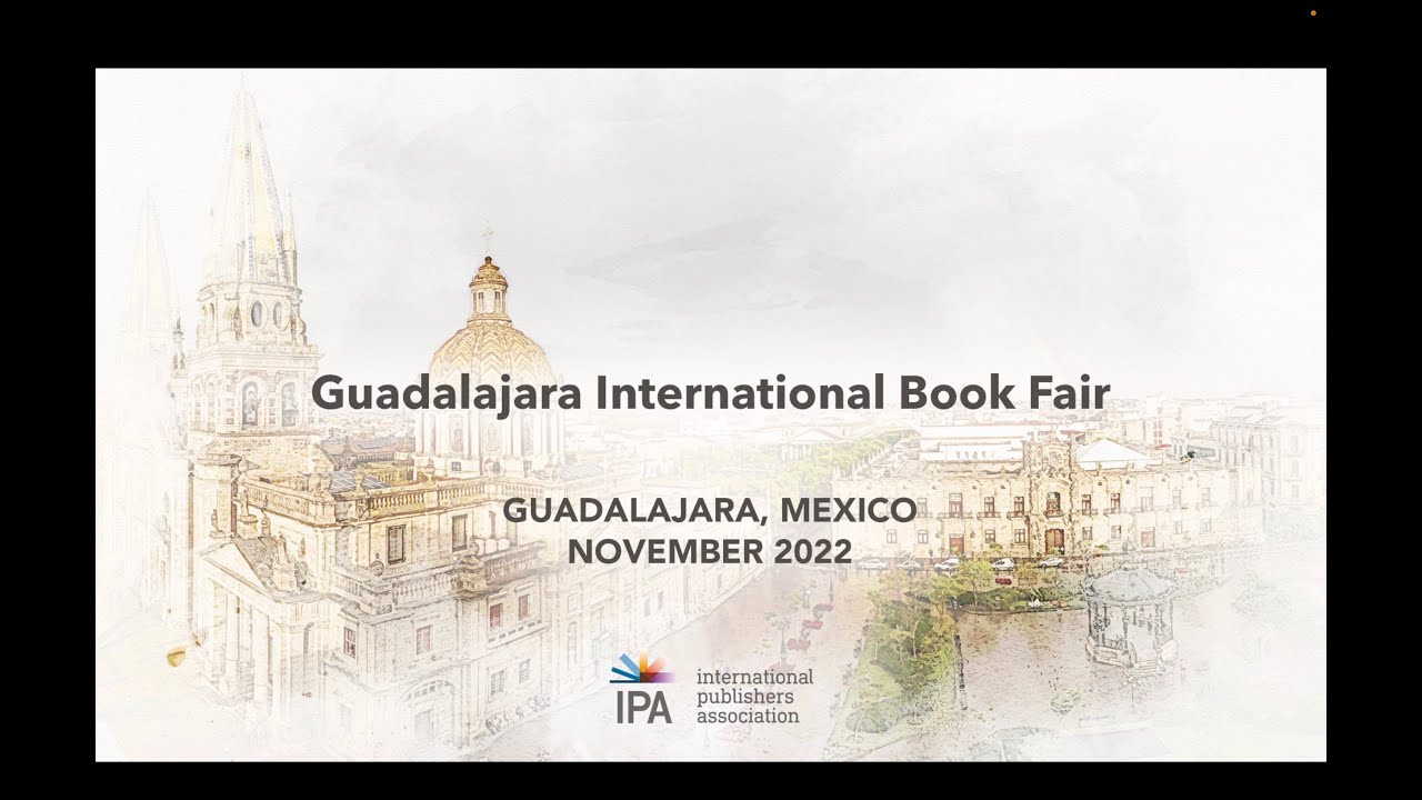 IPA President at Guadalajara International Book Fair 2022 - YouTube