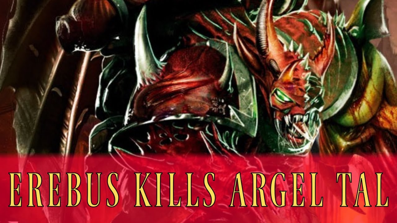 EREBUS KILLS ARGEL TAL - Warhammer 40k Voice Over (BETRAYER) - YouTube