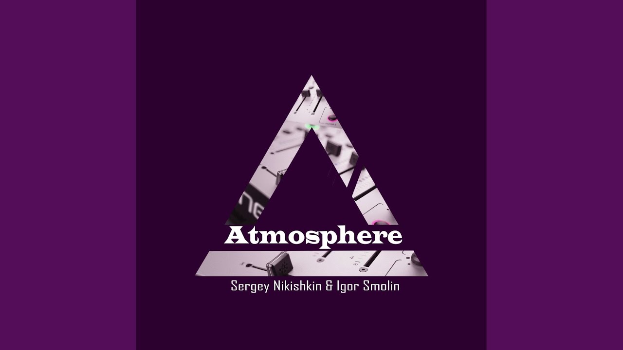 Atmosphere (Original Mix) - YouTube