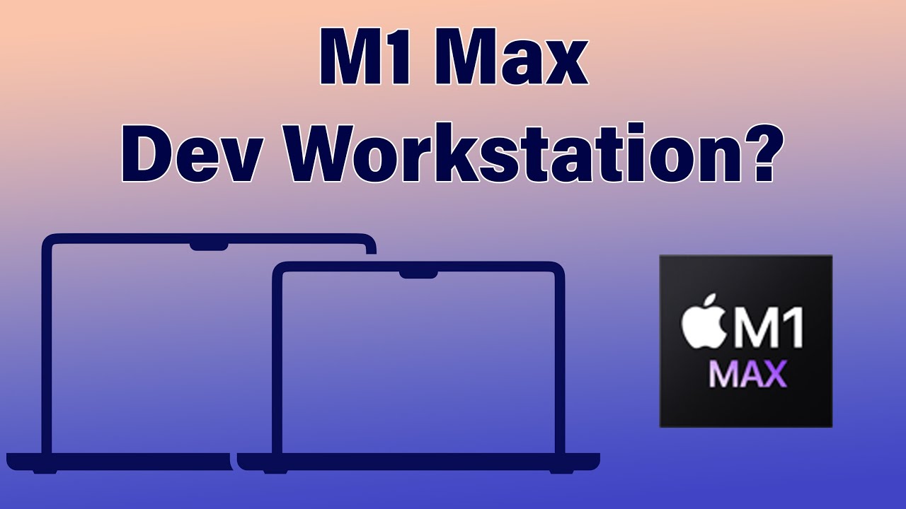 M1 Max, Mobile Dev Workstation? - YouTube